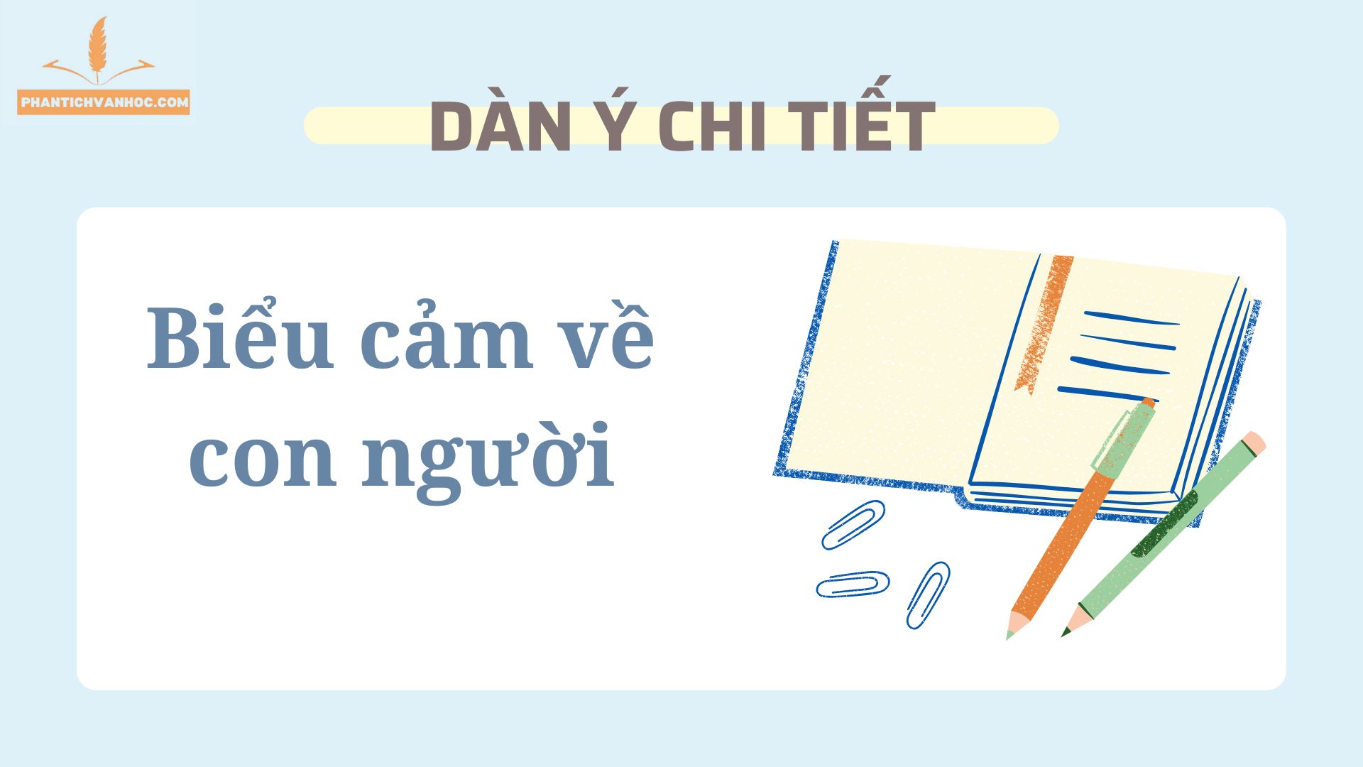 Chia sẻ mẫu dàn ý bài văn biểu cảm về con người đầy cảm xúc